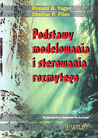 Ronald R. Yager, Dimitar P. Filev, "Podstawy modelowania i sterowania ...